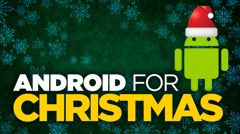 Android for Xmas